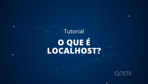 O Que é Localhost? - Qnax Blog